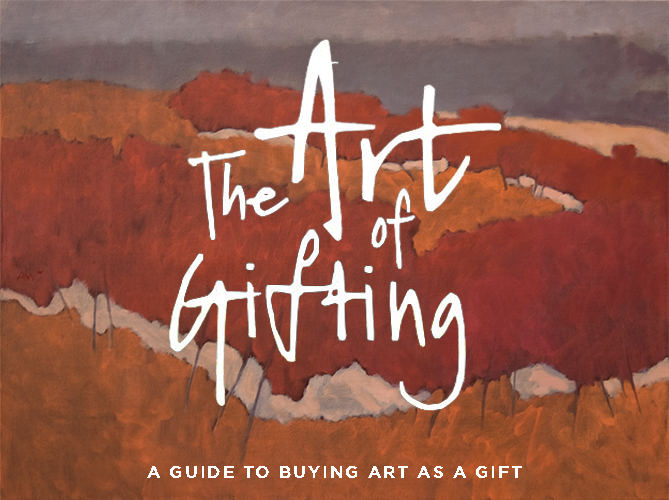 Art as a Gift: Guide to Buying Unique for Family & Friends